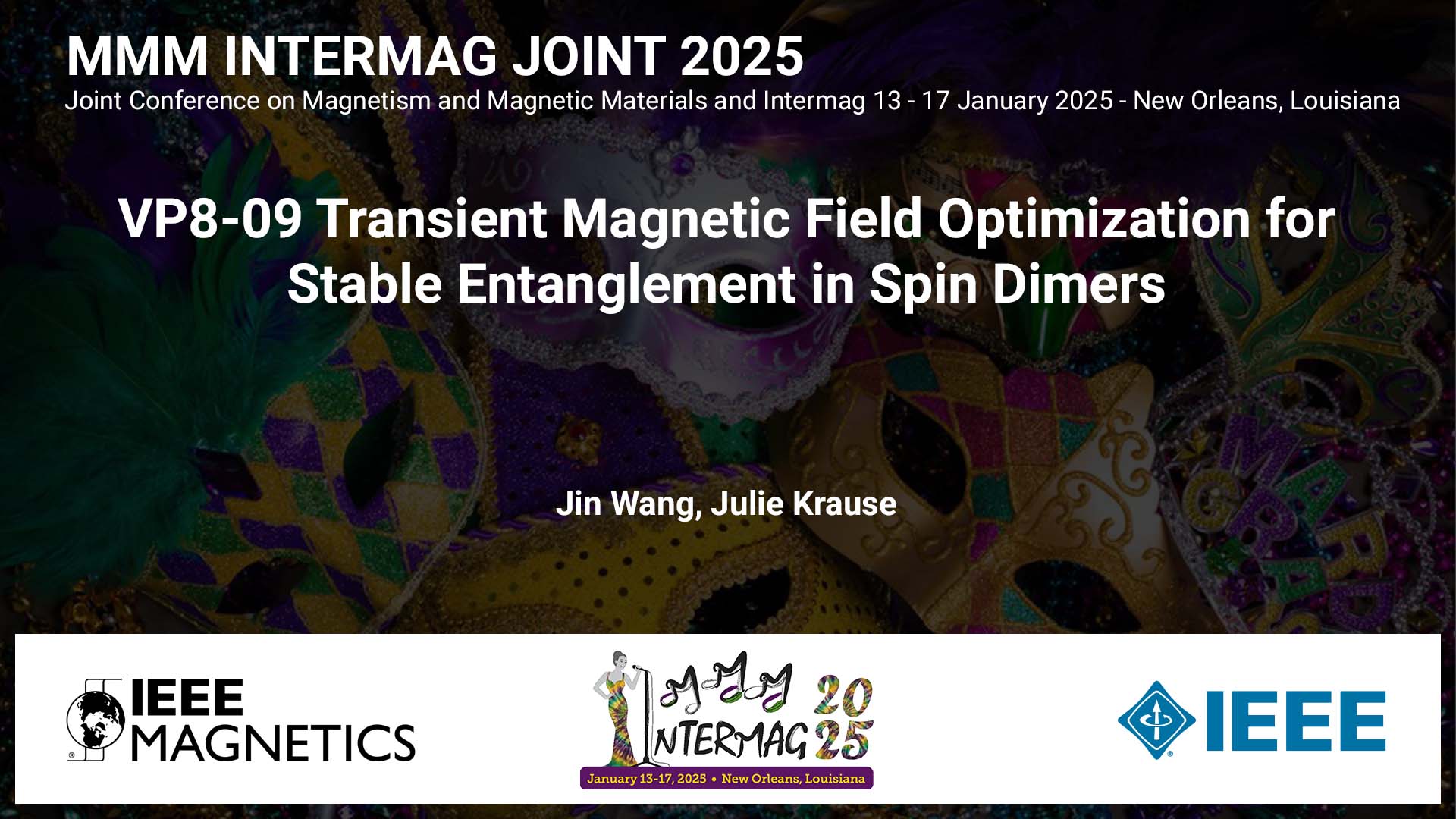 VP8-09 Transient Magnetic Field Optimization for Stable Entanglement in ...