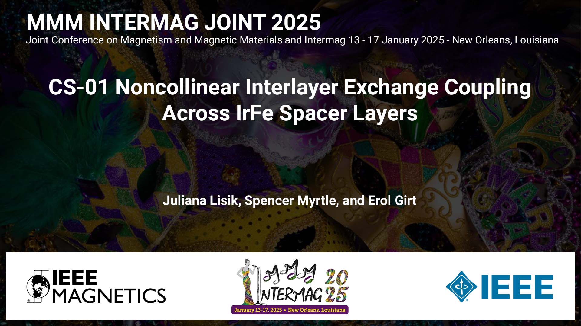 CS-01 Noncollinear Interlayer Exchange Coupling Across IrFe Spacer Layers | IEEE Resource Center