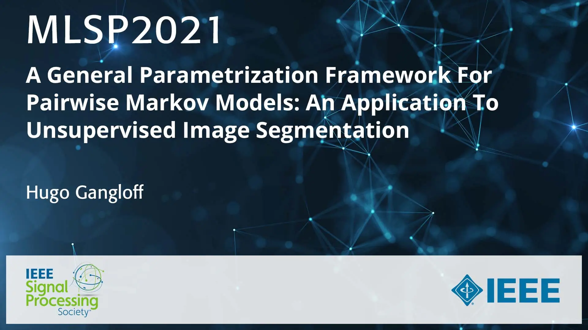 IEEE MLSP 2021 Conference - Presentation Videos Product Bundle | IEEE ...