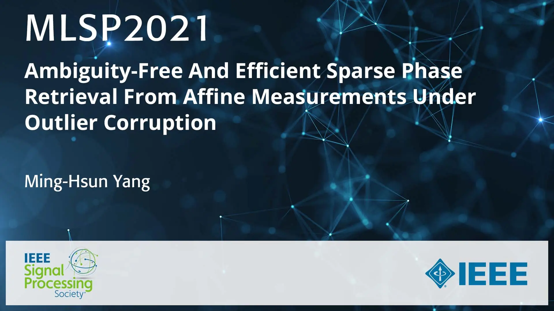 IEEE MLSP 2021 Conference - Presentation Videos Product Bundle | IEEE Resource Center