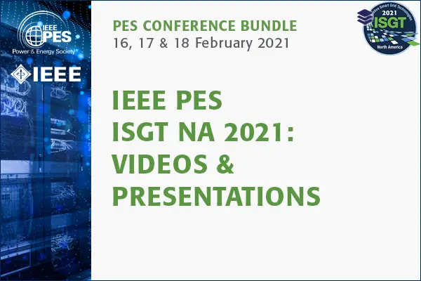 2021 PES ISGT NA 2/16 Panel Video: Modeling and Simulation to Support the Resiliency of the ...